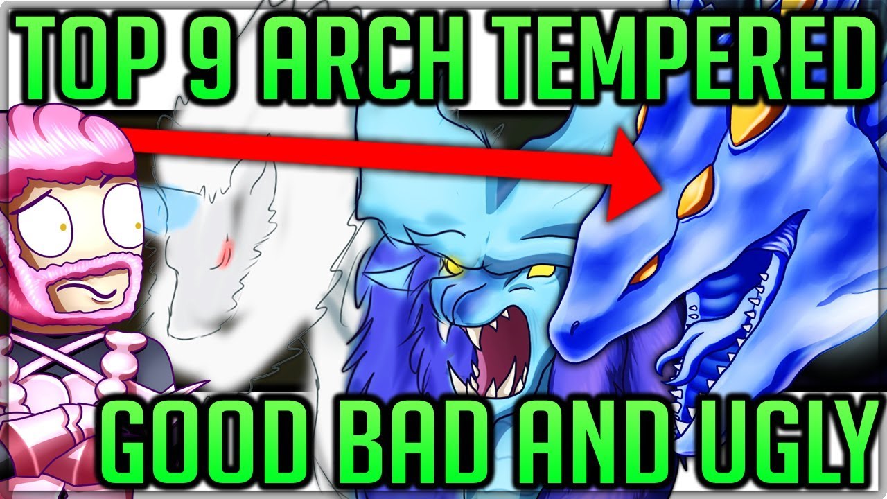 Top 9 Arch Tempered Monsters - Why They Failed - Monster Hunter World ...