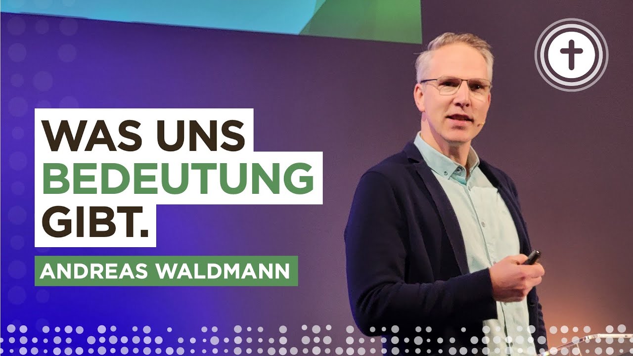Was uns Bedeutung gibt. | Andreas Waldmann - YouTube