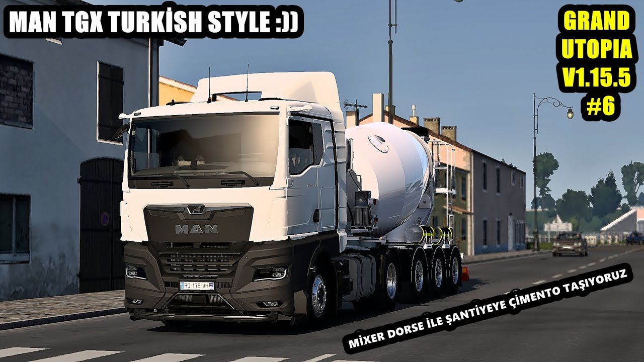 MAN TGX TÜRK STİLİ :)) MİXER DORSE İLE ŞANTİYEYE ÇİMENTO TAŞIYORUZ ...