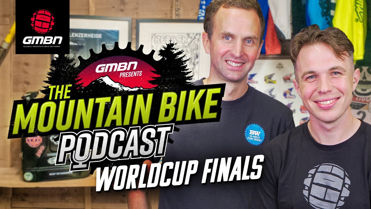 UCI World Cup Finals | The GMBN Podcast Episode 19 - YouTube