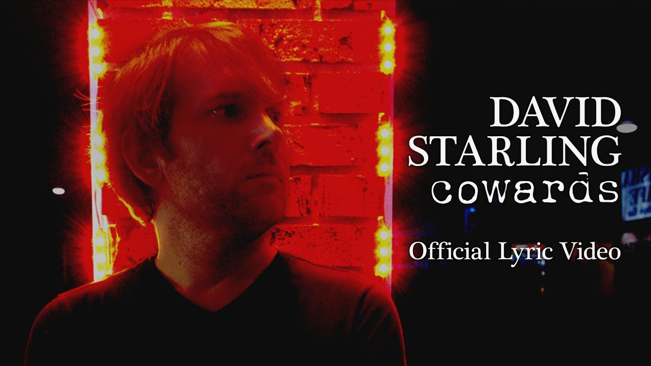 David Starling - Cowards [Official Lyric Video] - YouTube