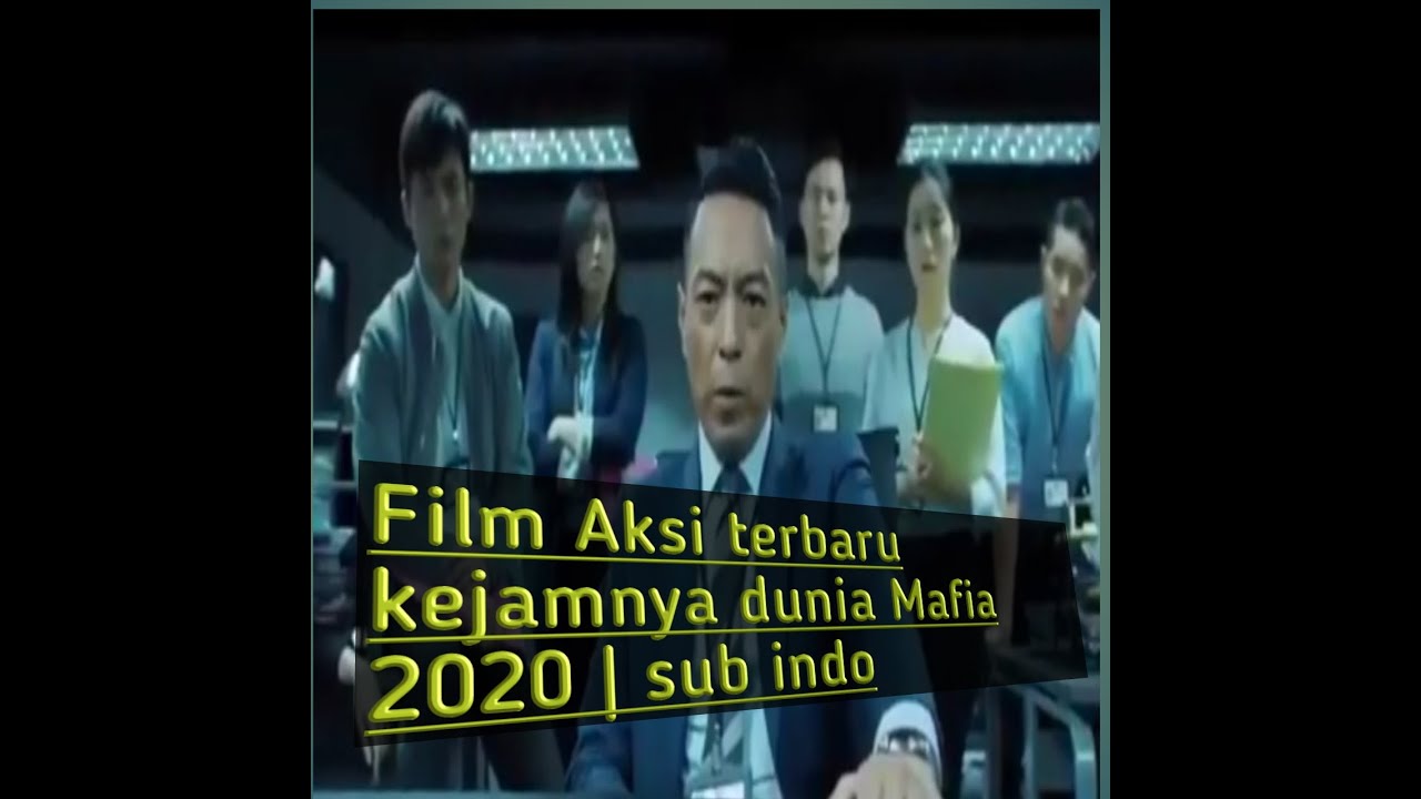 Film Action 2020 | KEJAMNYA DUNIA MAFIA (Sub indo) - YouTube