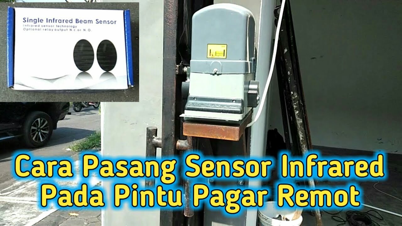 CARA PASANG SENSOR INFRARED PADA PINTU PAGAR REMOT - YouTube