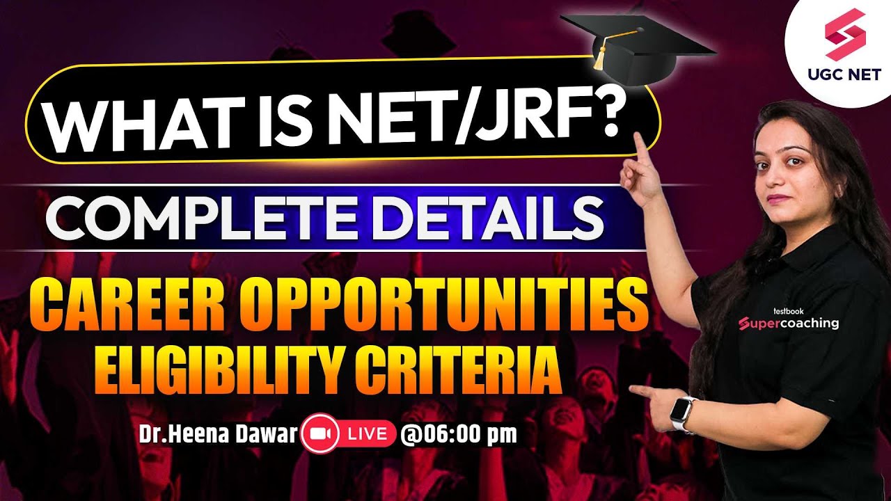 What is NET/JRF? | Complete Details, Career Opportunities & Eligibility ...
