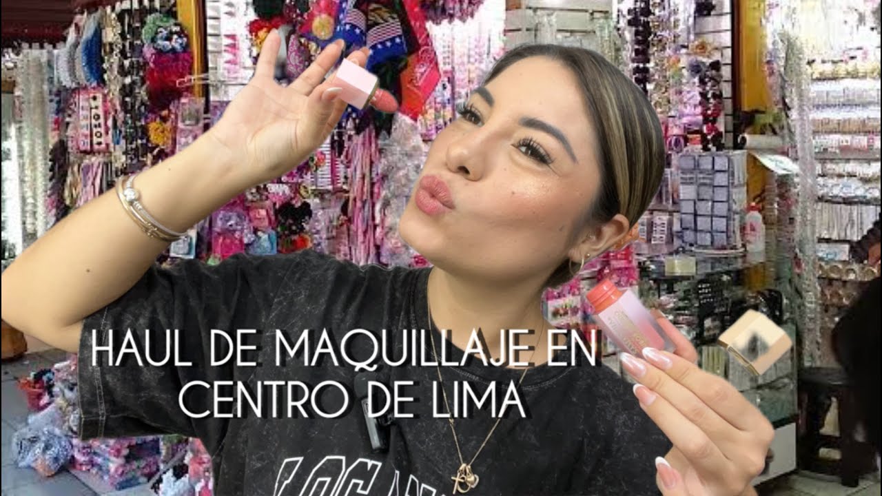 HAUL - COMPRAS DE MAQUILLAJE BARATO CENTRO DE LIMA CLAUDIA SANCHEZ ...