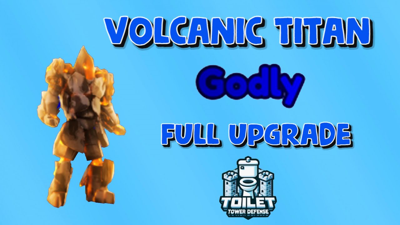 New Godly Volcanic Titan Toilet Tower Defense - YouTube