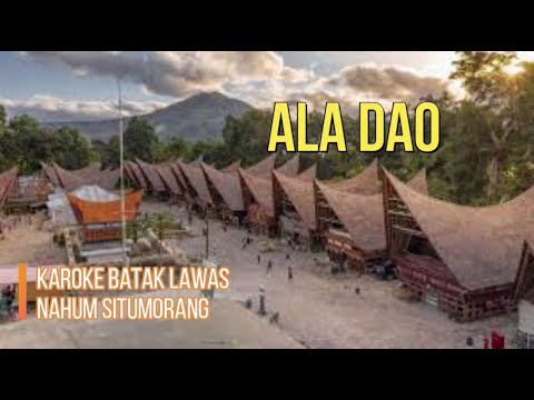 Karoke Batak Lawas | ALA DAO-NAHUM SITUMORANG | - YouTube
