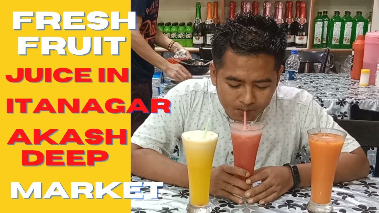 FRESH FRUIT JUICE OF ITANAGAR/ HEALTH JUICE/STREET FOOD OF INDIA - YouTube