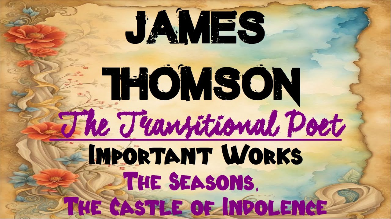 James Thomson: The Transitional Poet | Important Works - YouTube