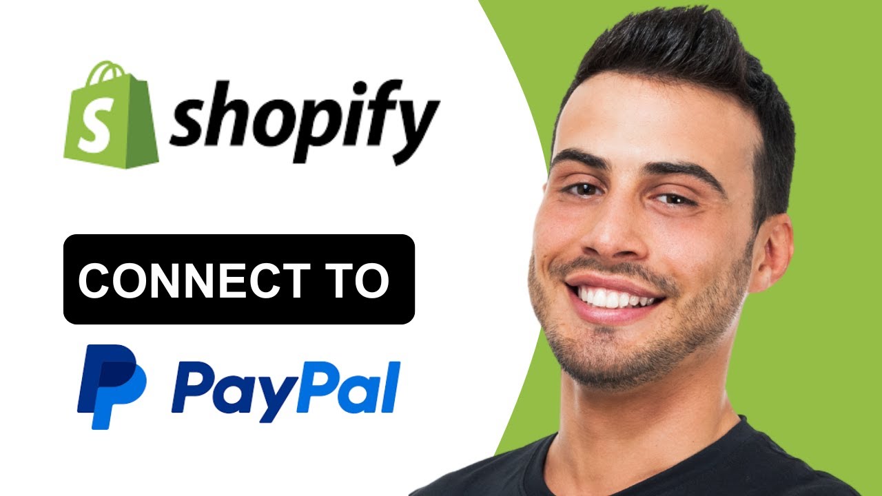 Shopify & PayPal: How To Connect PayPal With Shopify | Tutorial (2025 ...