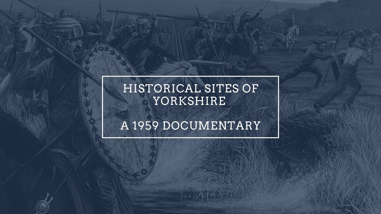 Historical sites of Yorkshire a 1959 documentary - YouTube