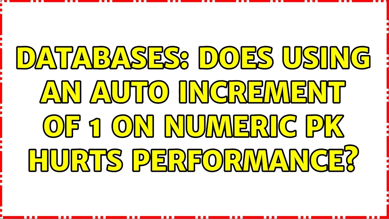 Databases: Does using an auto increment of 1 on numeric PK hurts ...