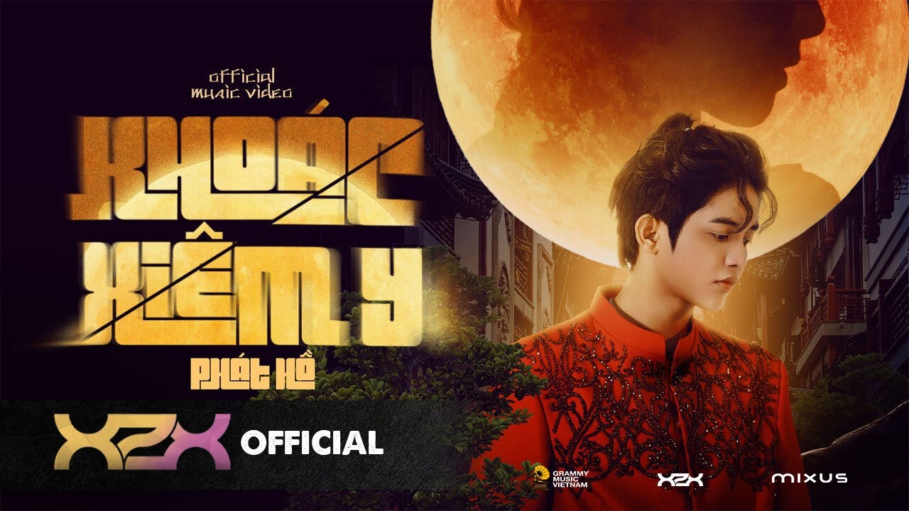 KHOÁC XIÊM Y - PHÁT HỒ X2X | OFFICIAL MUSIC VIDEO - YouTube