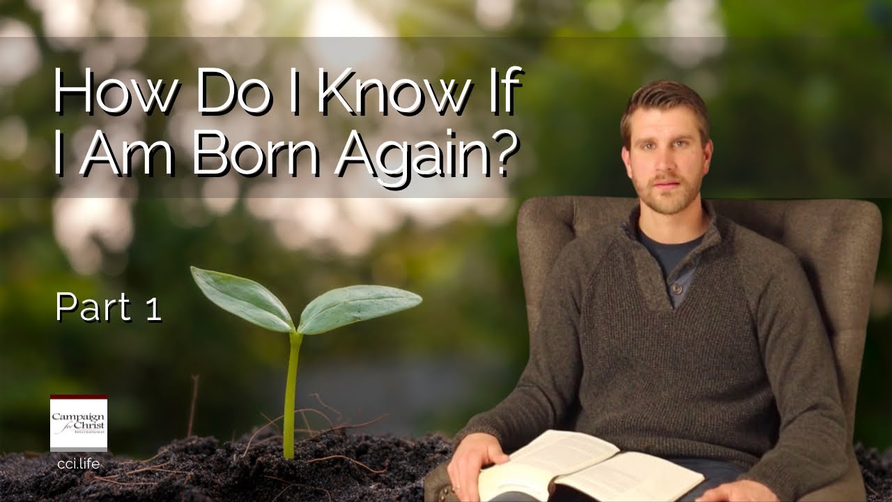 How Can I Be Sure That I Am Born Again? Part 1 - YouTube