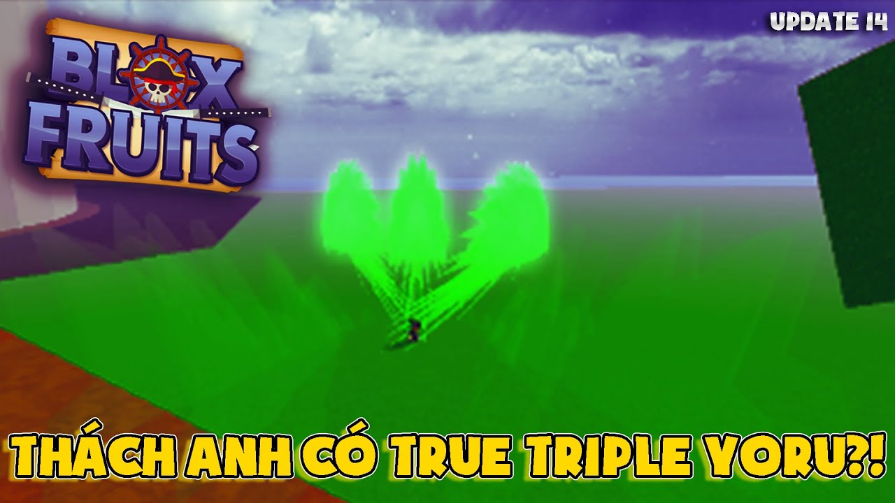 THÁCH #10 THÁCH ANH CÓ TRIPLE YORU TRONG UPDATE 14? | BLOX FRUITS - YouTube