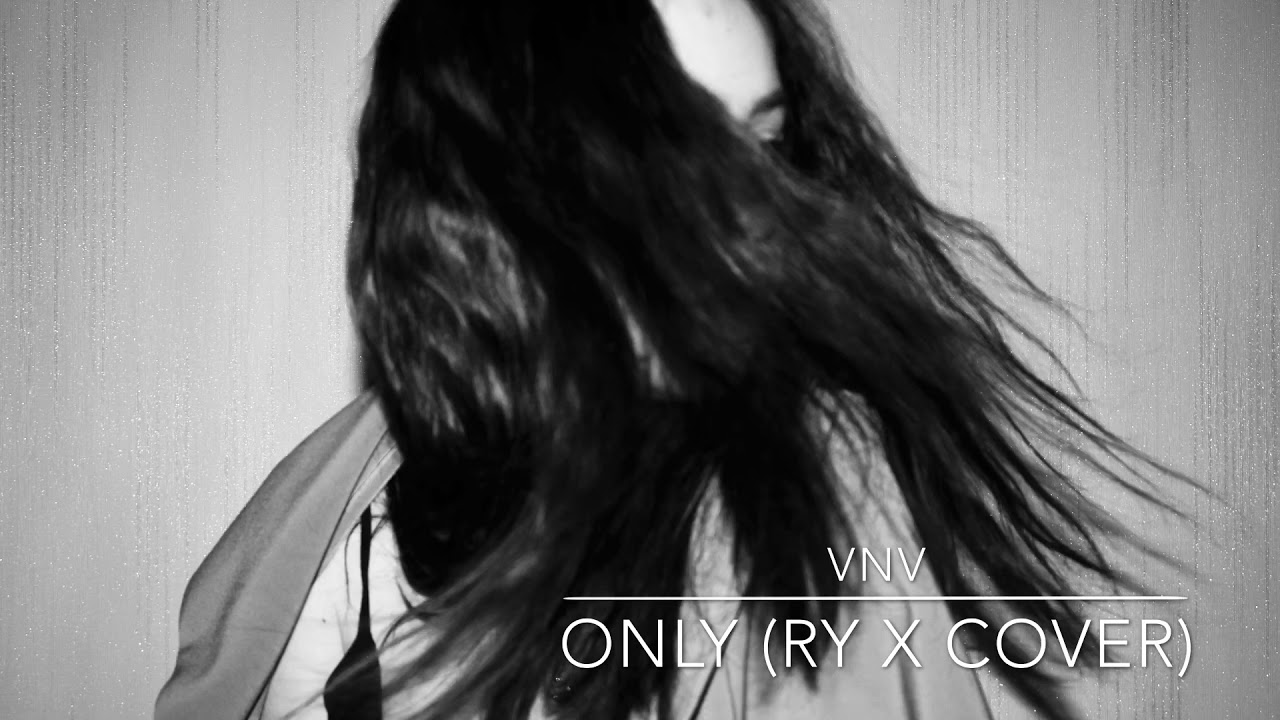 only - ry x | VNV - YouTube