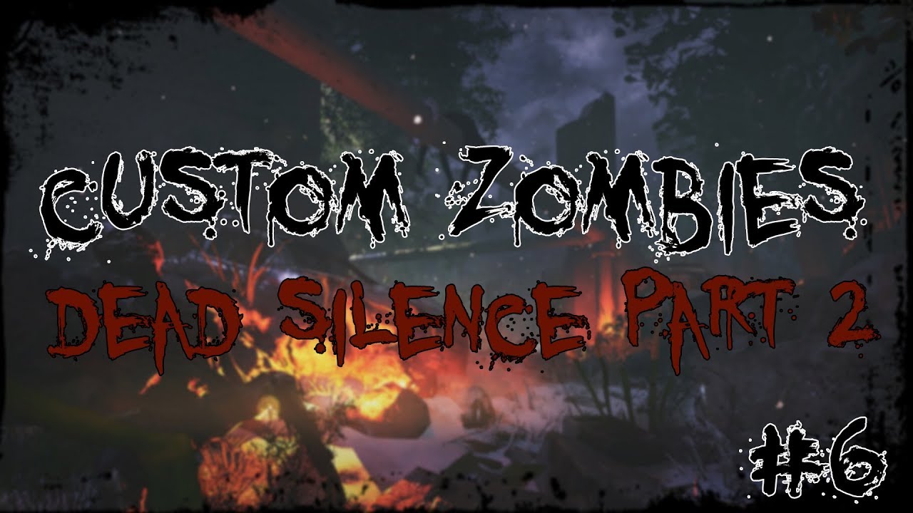 CUSTOM ZOMBIES: DEAD SILENCE PART 2 #6 - ZURÜCK AUF DEM HIGHWAY! - YouTube