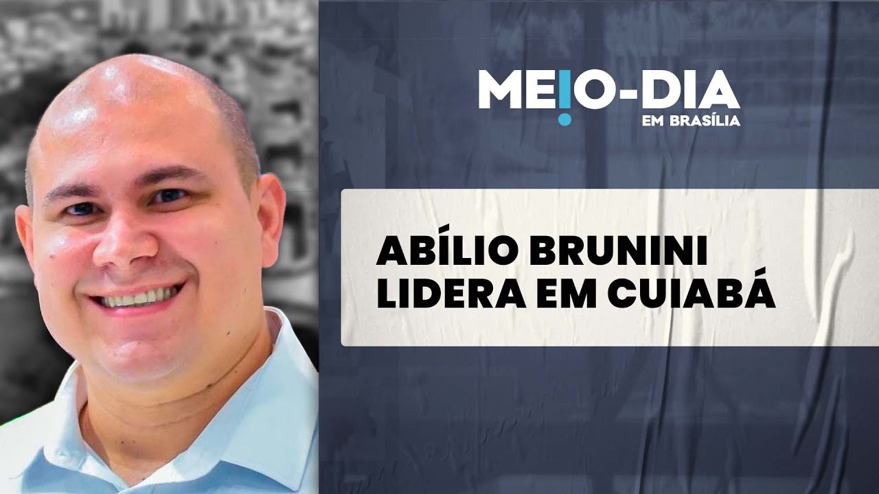 Eleições 2024: Abílio Brunini, candidato apoiado por Bolsonaro, lidera ...