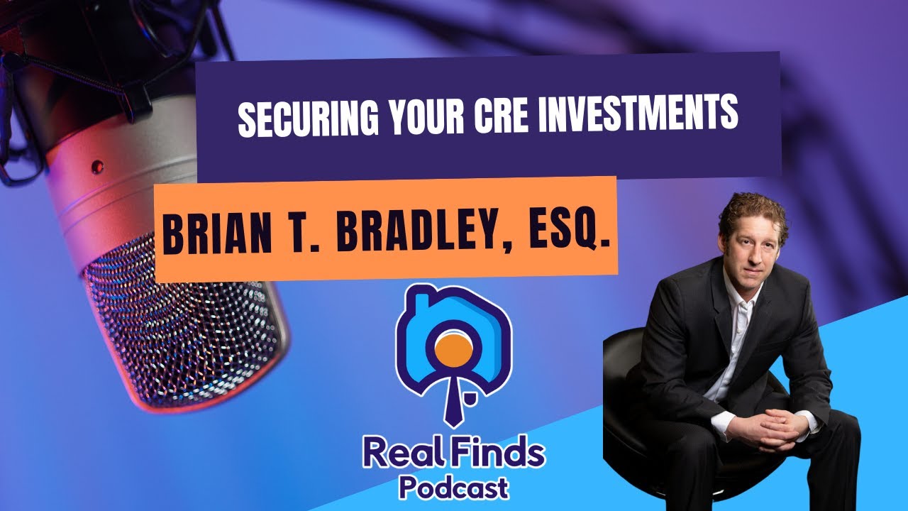Minimizing Commercial Real Estate Exposure With Brian T. Bradley, Esq ...