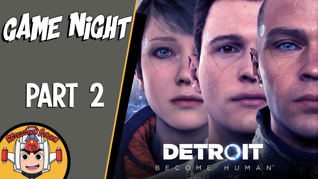 Detroit: Become Human - Part 2 [RCS Game Night] - YouTube