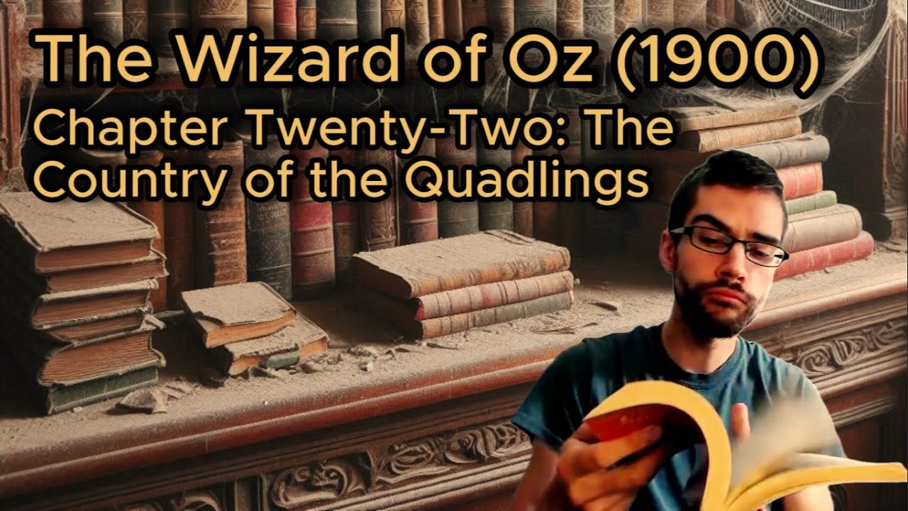 Ch. 22 of The Wizard of Oz (1900): The Country of the Quadlings - YouTube