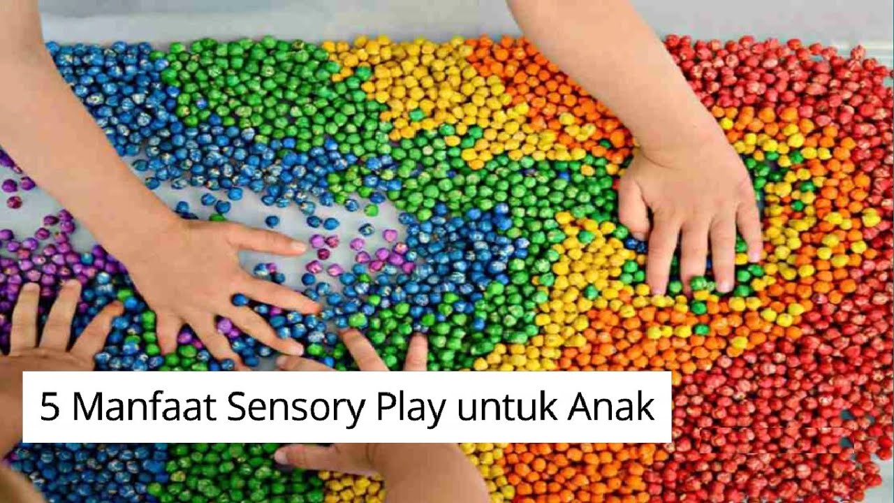 5 Manfaat dan contoh Sensory Play pada anak - YouTube