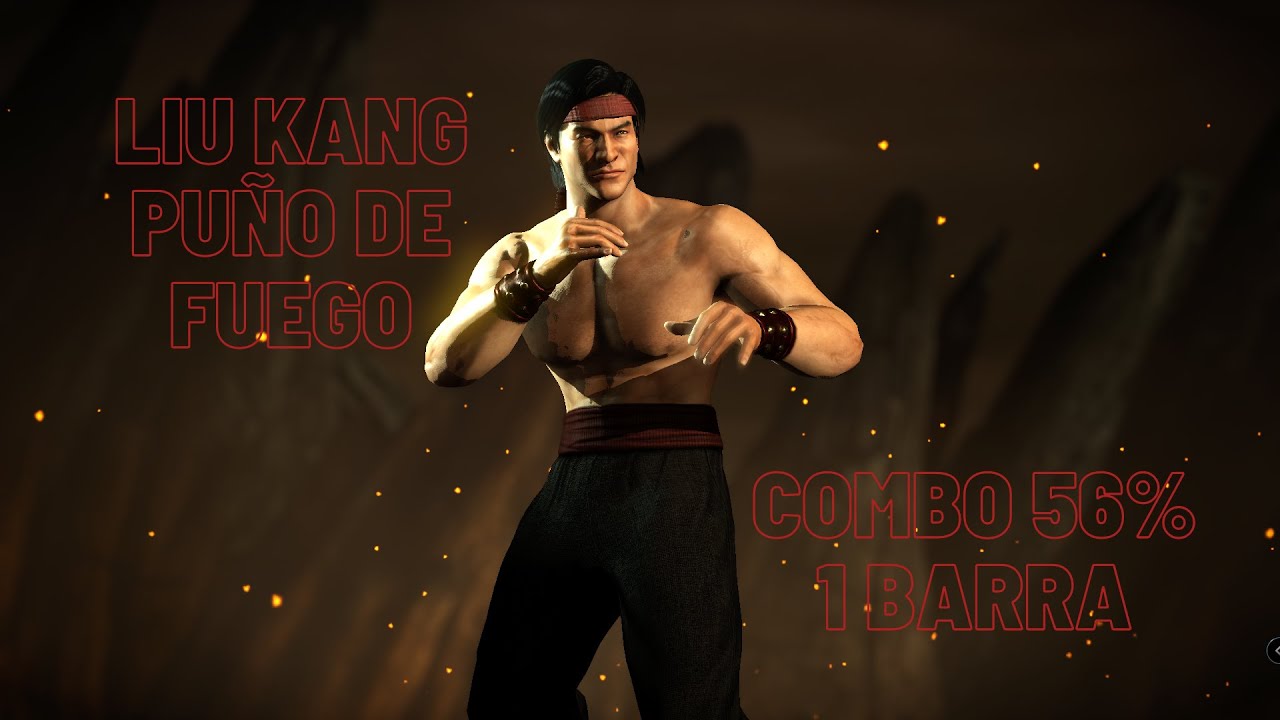 Liu Kang combo 56% (1 barra) Puño de Fuego | MKXL - YouTube