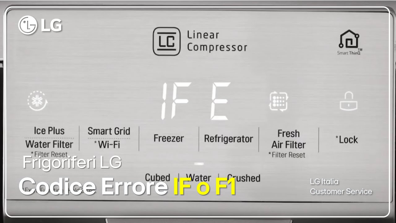 Frigoriferi LG | Codice Errore IF e F1- Anomalia Ventola fabbricatore ...