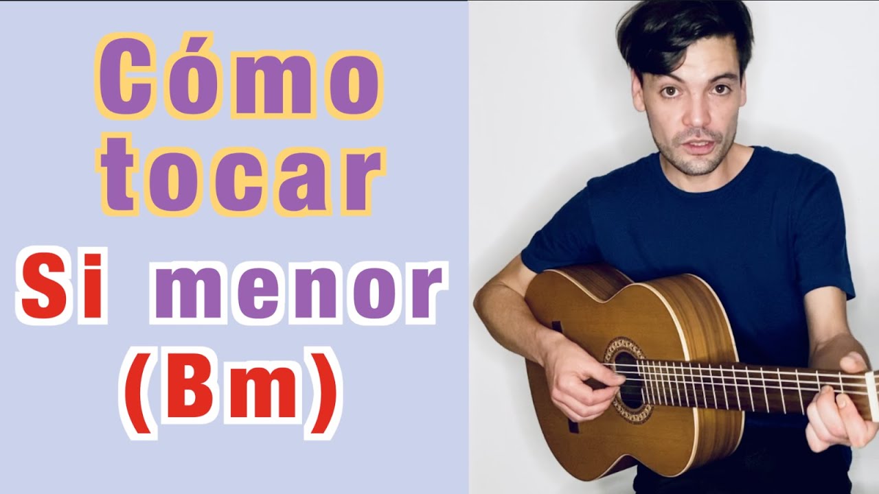 Como tocar el acorde de Si menor en la guitarra - Como hacer el acorde ...