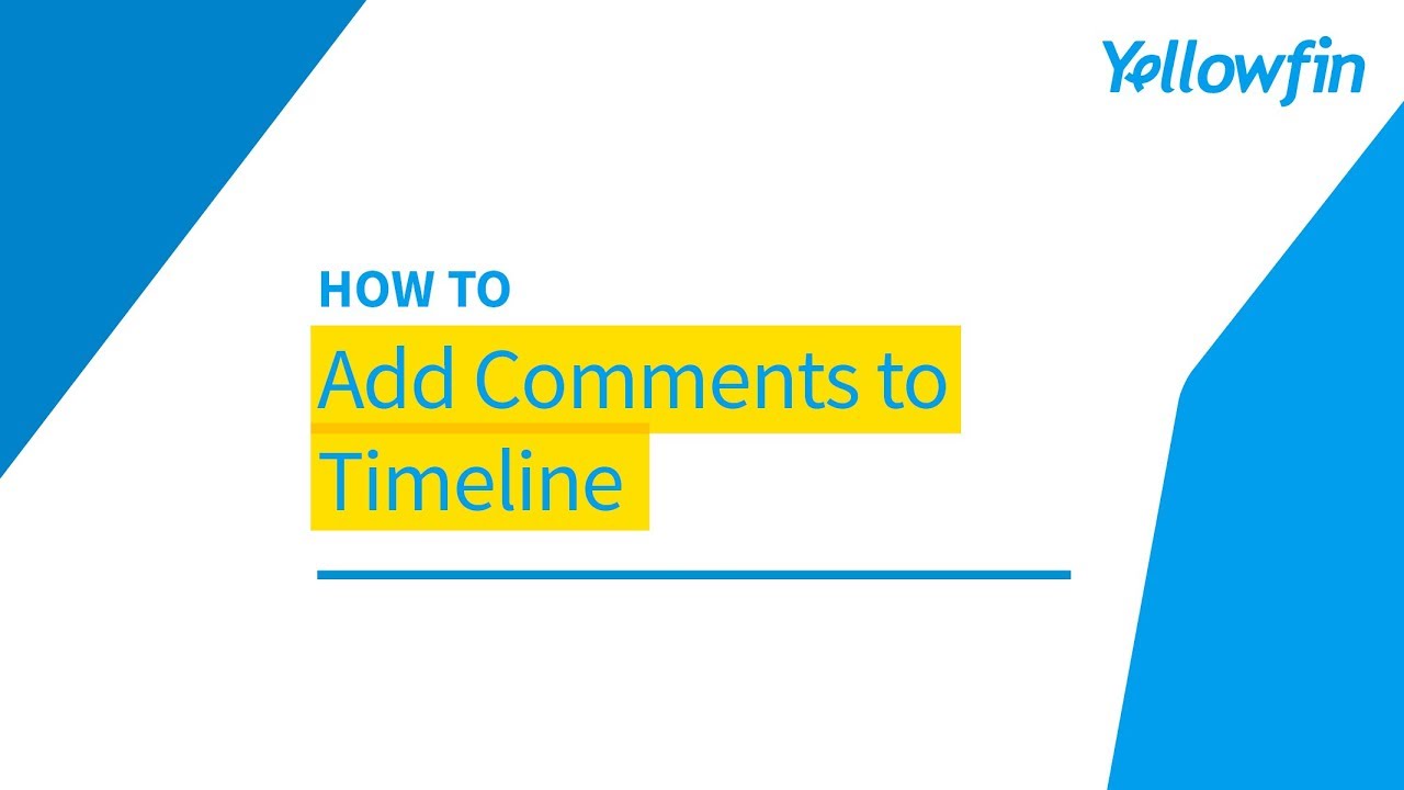 How to Add Comments to Timeline | Yellowfin BI - YouTube