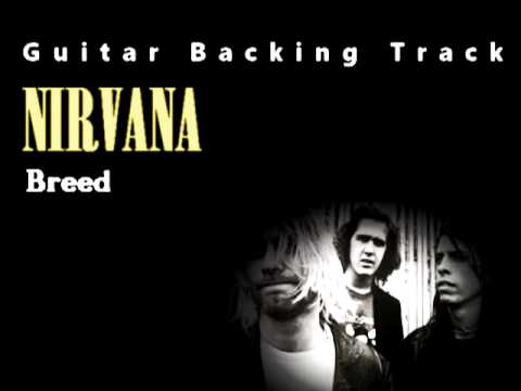 Nirvana - Breed (Guitar - Backing Track) w/ Vocals - YouTube