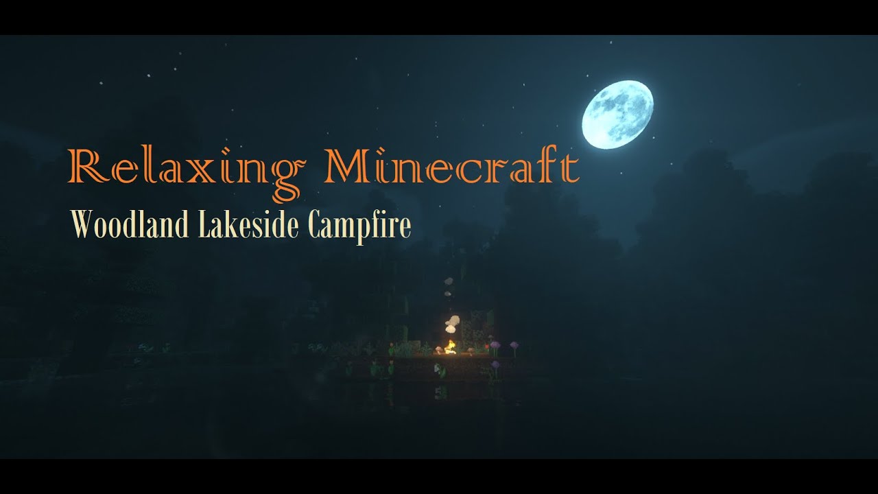 Relaxing Minecraft - Lakeside Woodland Campfire - Night - YouTube