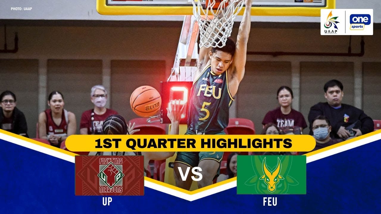 UP vs. FEU | 1ST QUARTER HIGHLIGHTS | UAAP SEASON 88 MEN’S BASKETBALL ...