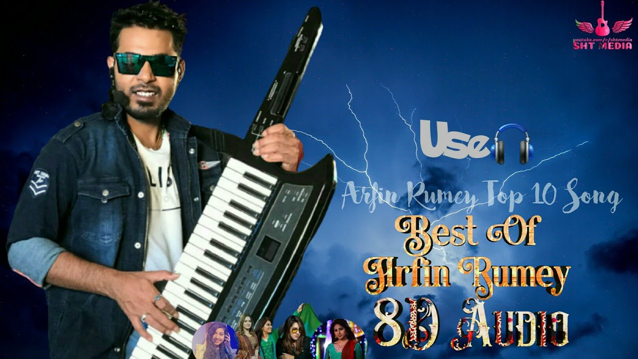 Best Of Arfin Rumey | Arfin Rumey top 10 song | Bangla 8D Orginal ...