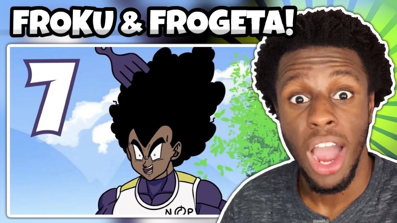 FROKU & FROGETA! | If Goku & Vegeta were BLACK pt 7! (REACTION) - YouTube