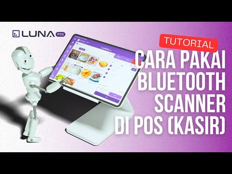 Cara Pakai Bluetooth Scanner di Aplikasi Kasir Luna POS - YouTube