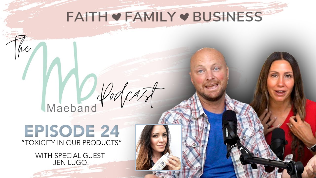 Toxicity In Our Products w/ Jen Lugo - The Maeband Podcast Episode 24 ...