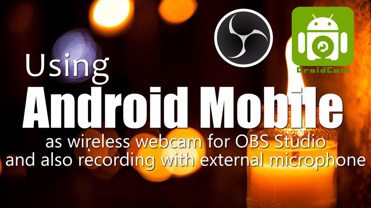 Free Wireless Webcam | OBS Studio | Android. - YouTube