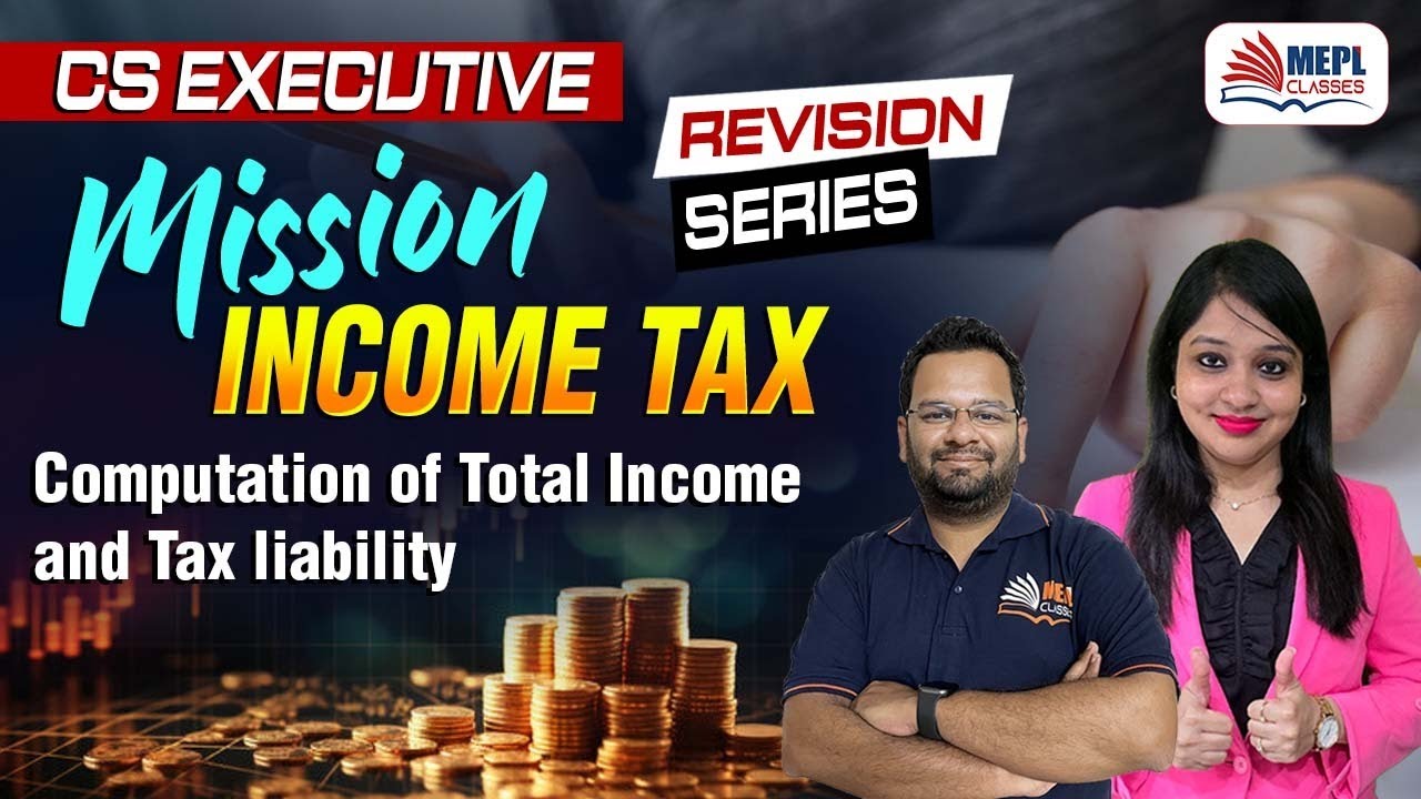 MISSION Income Tax🎯CS Executive - Computation of Total Income & Tax ...
