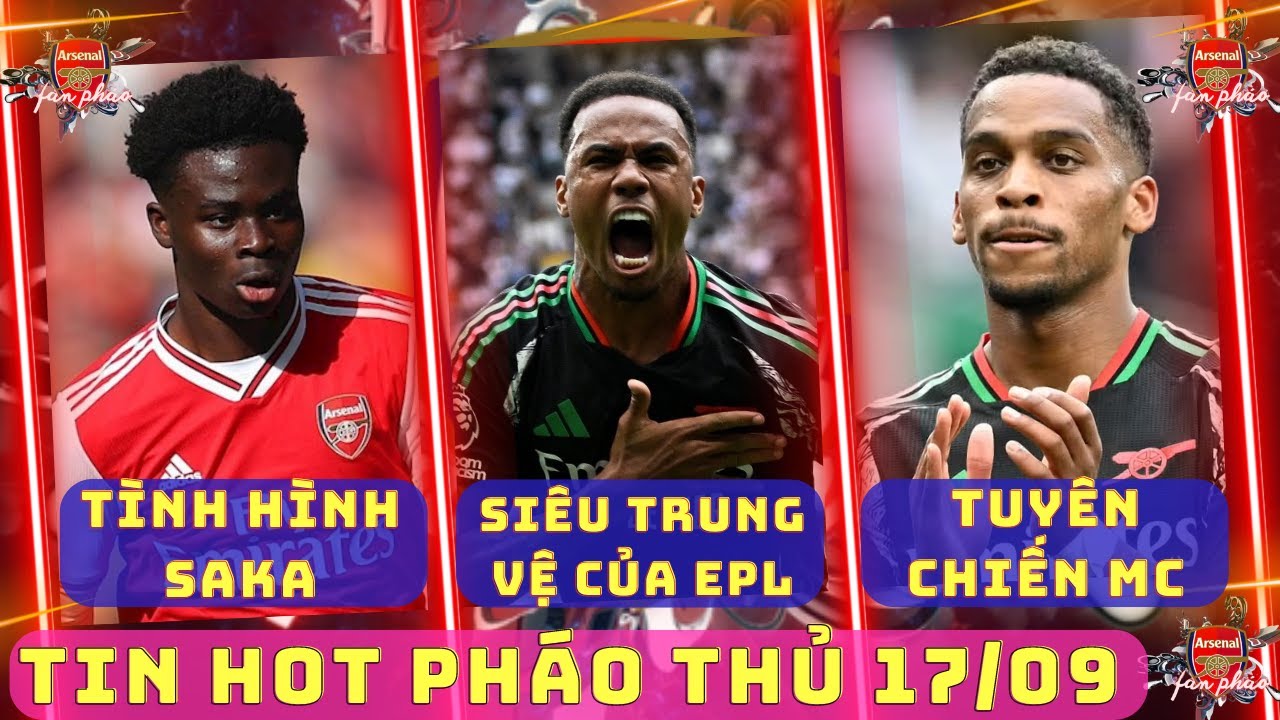 TIN ARSENAL 17/9: PHÁO CÓ CẶP SIÊU TRUNG VỆ Ở EPL VÀ CẢ CHÂU ÂU, TIMBER TUYÊN CHIẾN MAN CITY ...
