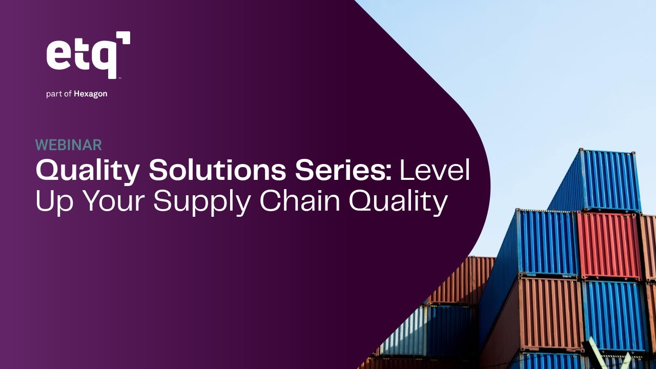 Quality Solutions Series: Level Up Your Supply Chain Quality - YouTube