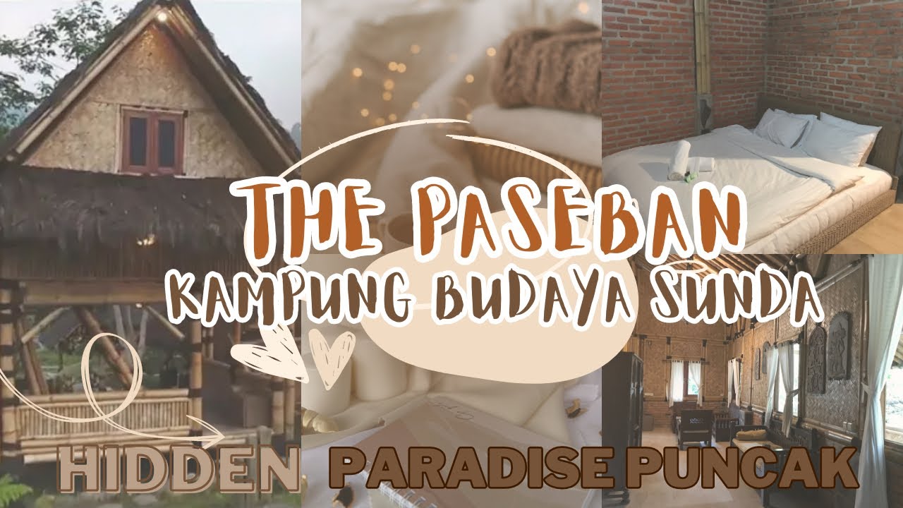 THE PASEBAN | Kampung Budaya Sunda | Hidden Paradise - YouTube