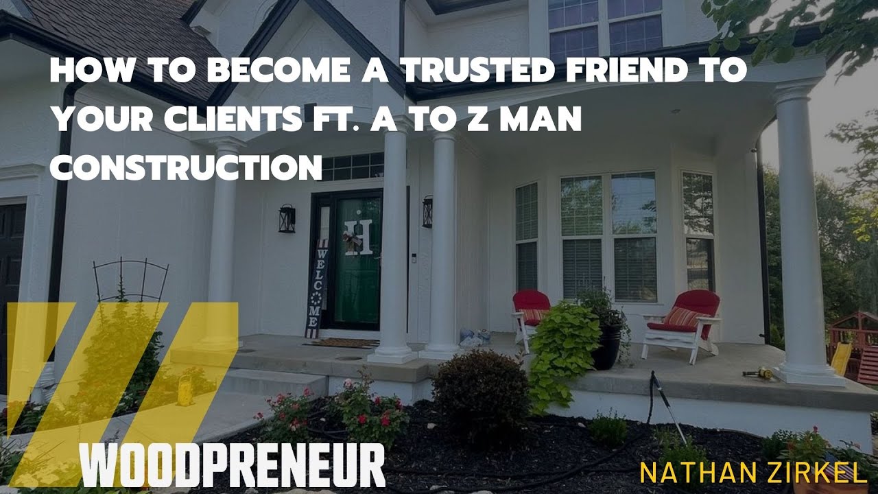 How to Become a Trusted Friend to Your Clients Ft. A To Z Man ...