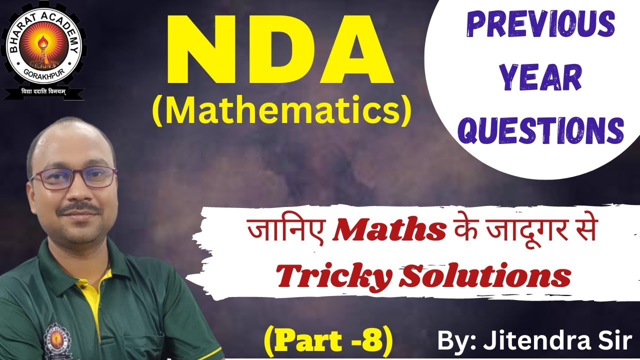 NDA (Maths) 2023 Questions with Tricky Solutions - YouTube