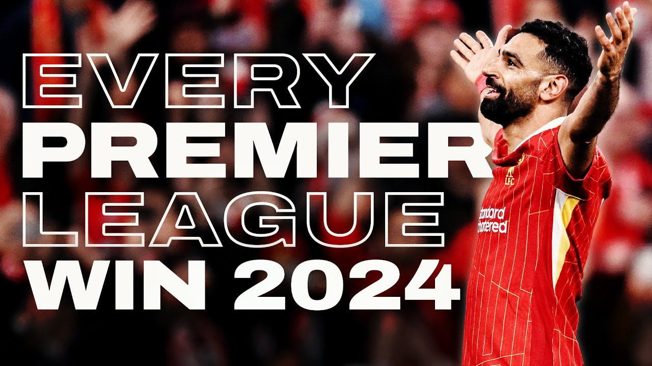 EVERY Premier League Win 2024 | Salah Records, Late Winners ...