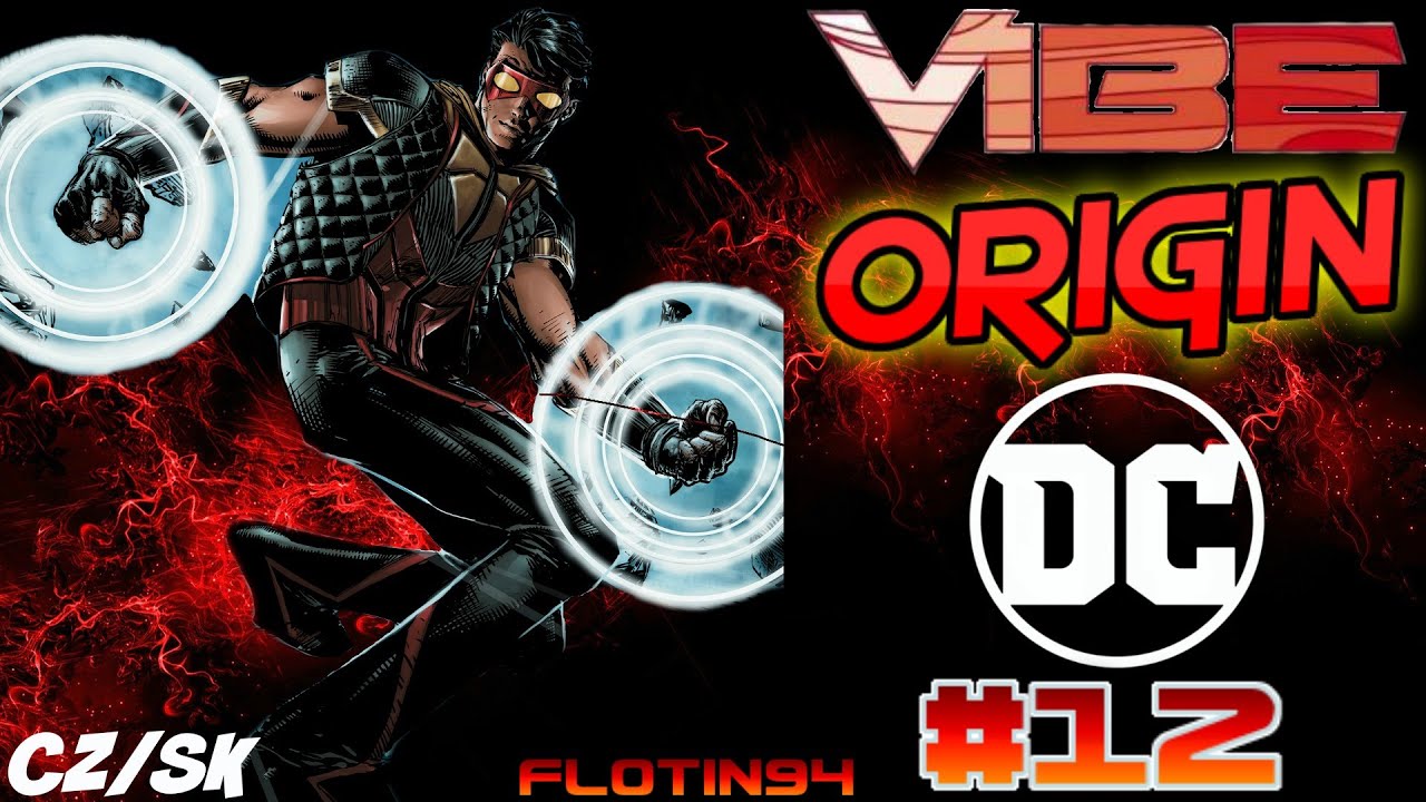Vibe - DC Origins s FloTinem #12 [ 4K ] - YouTube