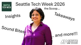 AI Minute Mondays - A Seattle Tech Week Special