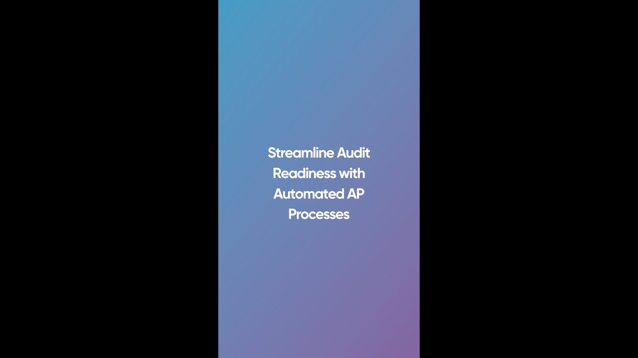 Streamline Audit Readiness with Automated AP Processes - YouTube