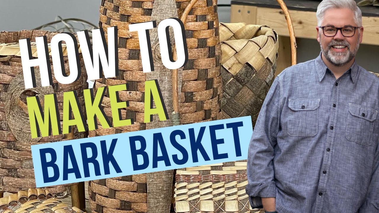 How to Make a Bark Basket | Weaving with Bark - YouTube