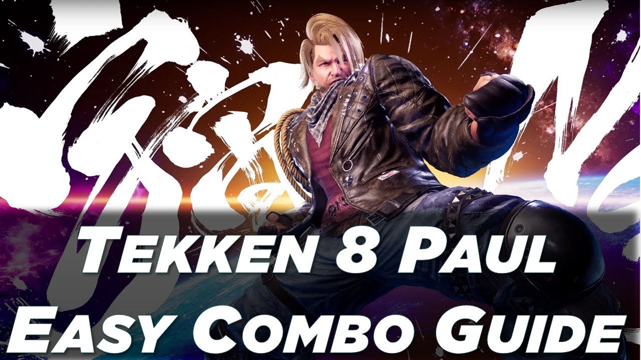 Tekken 8 Paul Easy Combo Guide and Tutorial - YouTube
